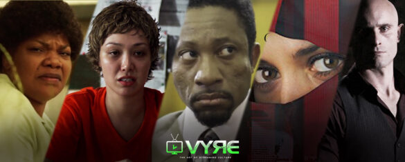 Vyre Network Releases its Top 40 Movies, TV Series and Documentaries ...